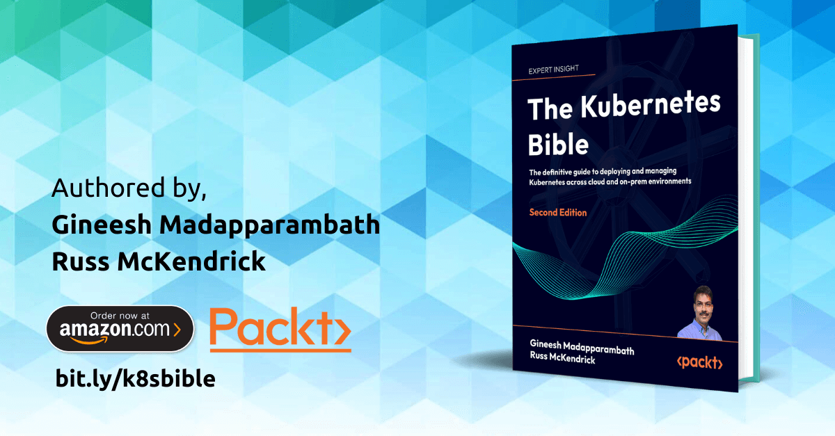 The Kubernetes Bible | The definitive guide to deploying and managing ...